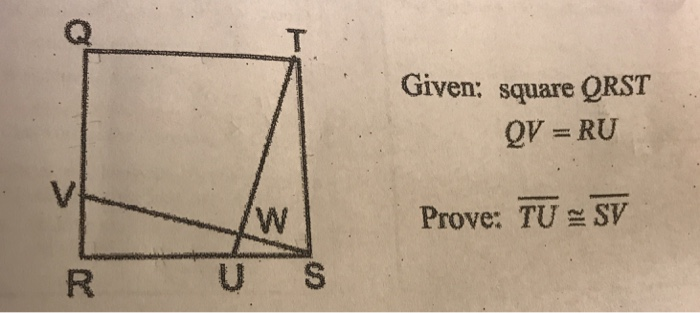 Solved Given: square QRST QV = RU Prove: TUS R U S | Chegg.com