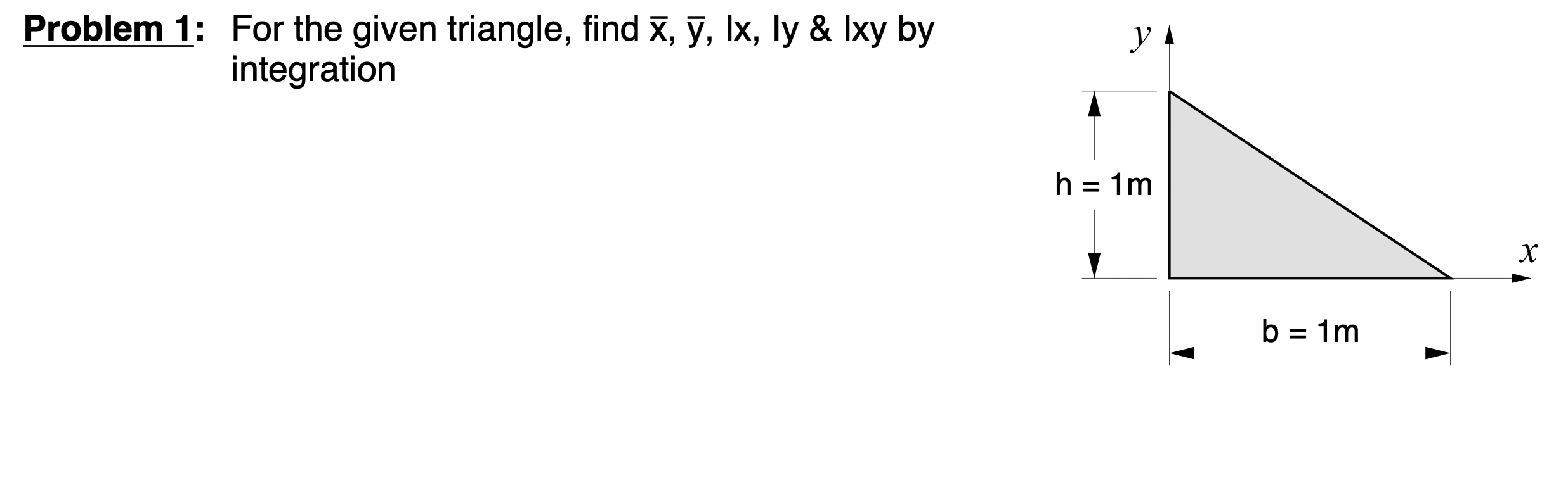 Solved Problem 1: For the given triangle, find x, y, Ix, ly | Chegg.com