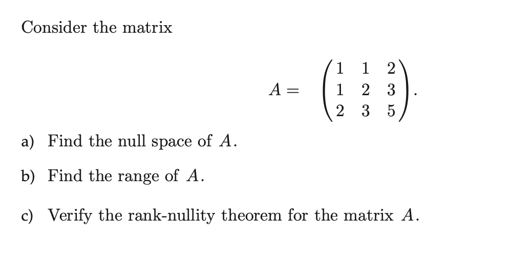 Solved Consider the matrix \\[ A=\\left(\\begin{array}{lll} | Chegg.com