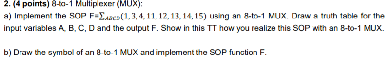 Solved 2. (4 points) 8-to-1 Multiplexer (MUX): a) Implement | Chegg.com