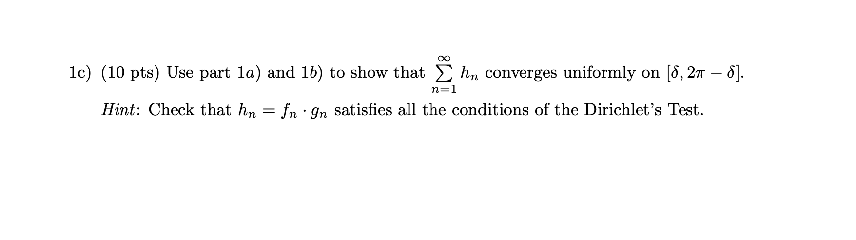 Solved 1. (40pts) Let δ>0 and hn:[δ,2π−δ]→R be given by | Chegg.com
