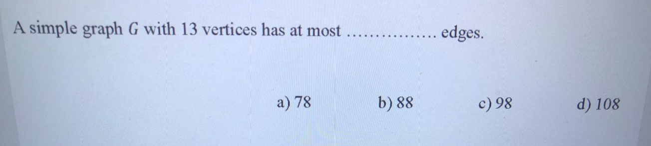 Solved A simple graph G with 13 vertices has at most edges. | Chegg.com