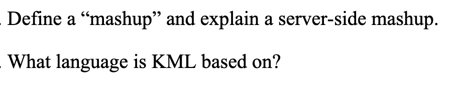 Solved Define a "mashup" and explain a server-side mashup. | Chegg.com