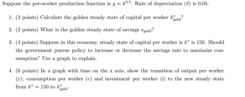 Solved Suppose the per-worker production function is y=k0.5. | Chegg.com