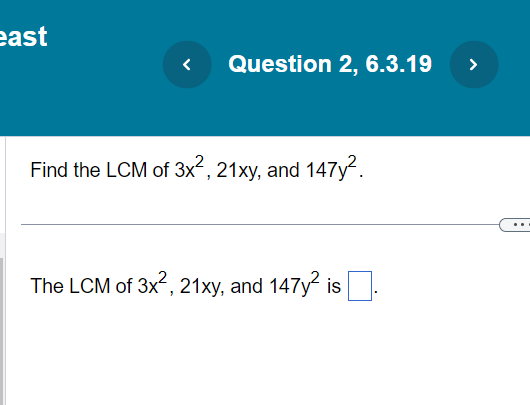 Solved Find the LCM of 35y6 and 175y5. The LCM is (Simplify | Chegg.com