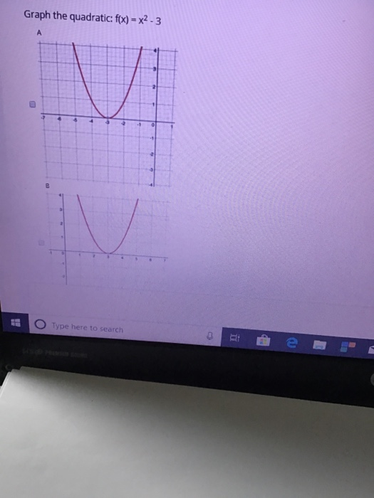 Solved Graph the quadratic: f(x)-x2-3 A Type here to search | Chegg.com