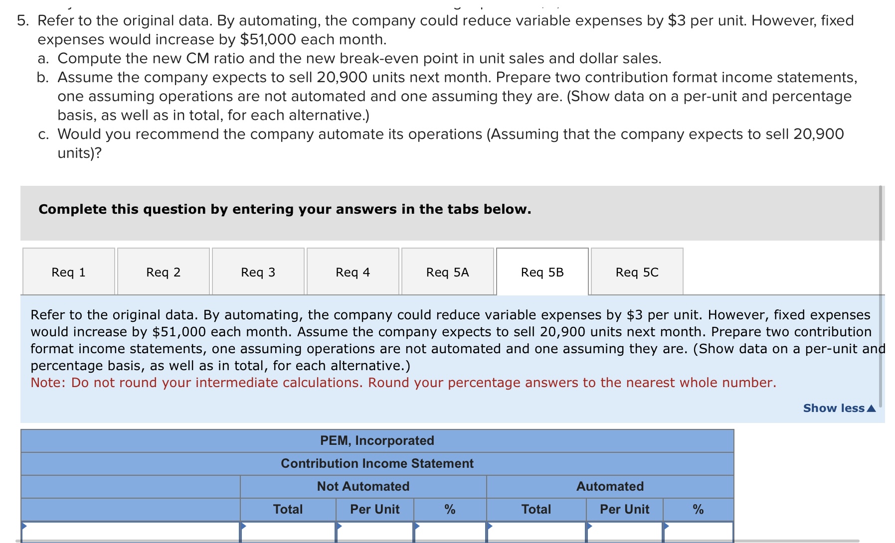 Solved 5. Refer to the original data. By automating, the | Chegg.com