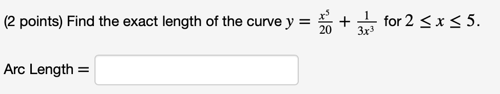 Solved (2 points) Find the exact length of the curve y 20 + | Chegg.com
