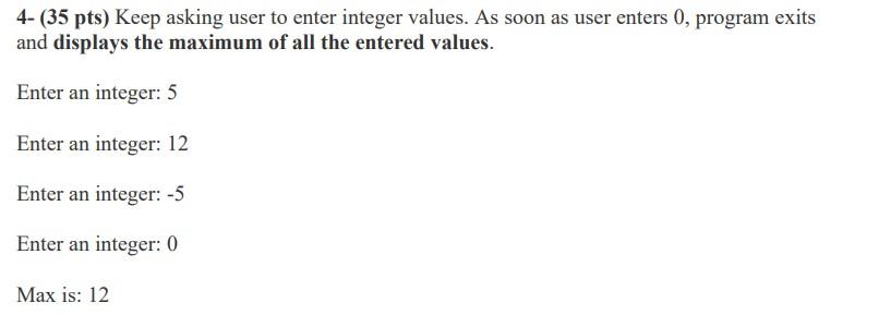 4- (35 pts) Keep asking user to enter integer values. | Chegg.com