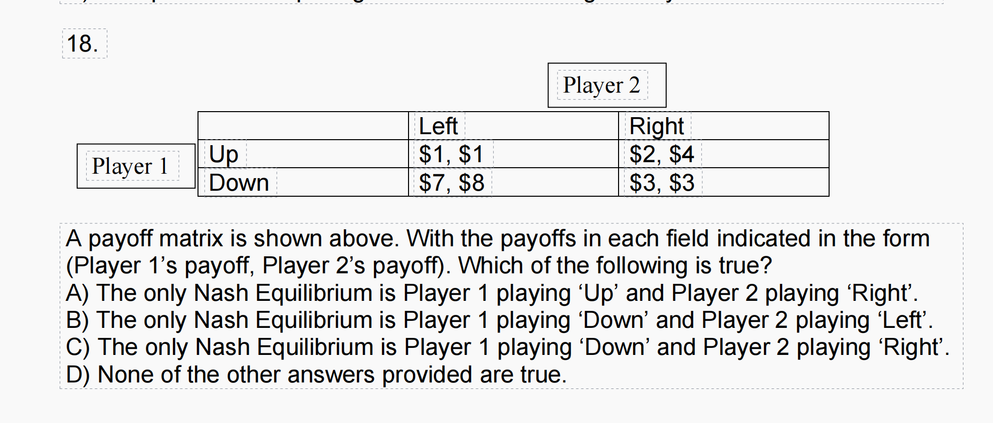 Solved 18. A payoff matrix is shown above. With the payoffs | Chegg.com