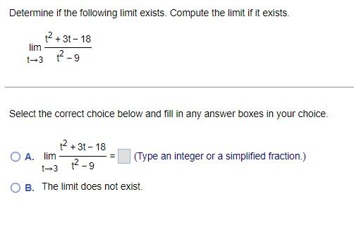 Solved Determine if the following limit exists. Compute the | Chegg.com