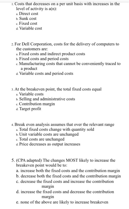 Solved . Costs that decreases on a per unit basis with | Chegg.com