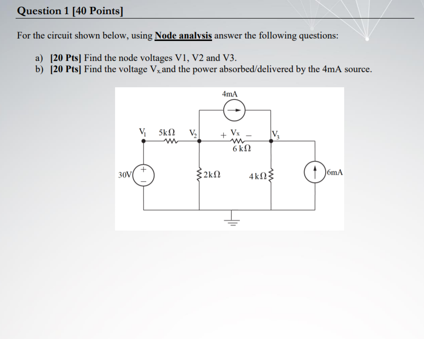 Solved Question 1 [40 Points] For the circuit shown below, | Chegg.com