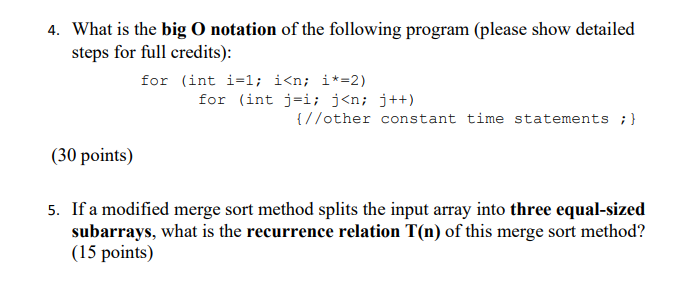 Solved 4. What is the big O notation of the following | Chegg.com