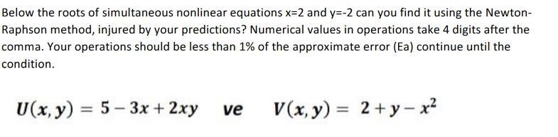 Solved Below the roots of simultaneous nonlinear equations | Chegg.com