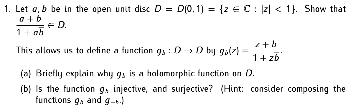 Solved = = = 1. Let a,b be in the open unit disc D: D(0, 1) | Chegg.com