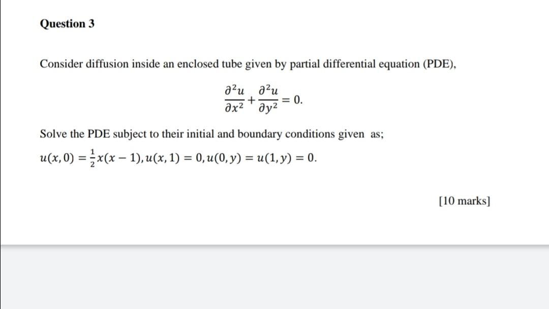 Solved Question 3 Consider diffusion inside an enclosed tube | Chegg.com