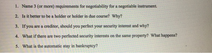 Solved 1. Name 3 (or more) requirements for negotiability | Chegg.com