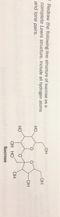 Solved Redraw the following line structure of sucrose as a | Chegg.com
