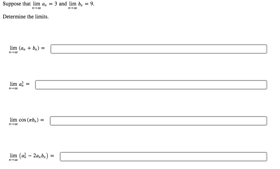Solved Suppose that limn→∞an=3 and limn→∞bn=9. Determine the | Chegg.com