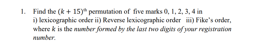 Solved Find the (k+15)th permutation of five marks | Chegg.com