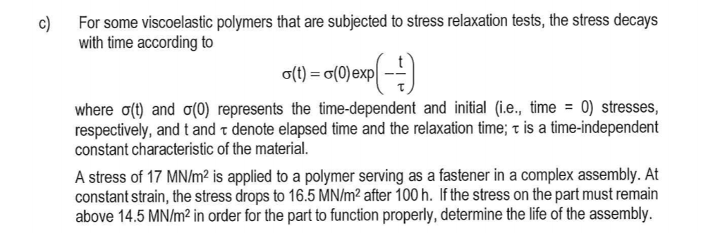 Solved For some viscoelastic polymers that are subjected to | Chegg.com