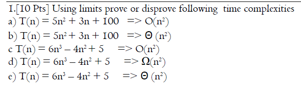 Solved 1.[10 Pts] Using limits prove or disprove following | Chegg.com