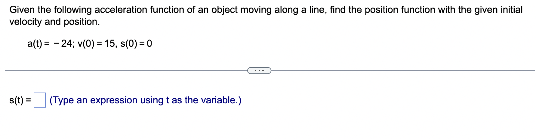 Solved Given the following acceleration function of an | Chegg.com