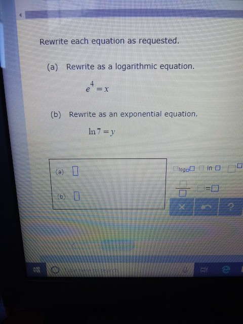 Solved Rewrite Each Equation As Requested Logarithmic