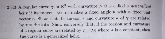 Solved 2.3.3 A regular curve γ in R3 with curvature > 0 is | Chegg.com