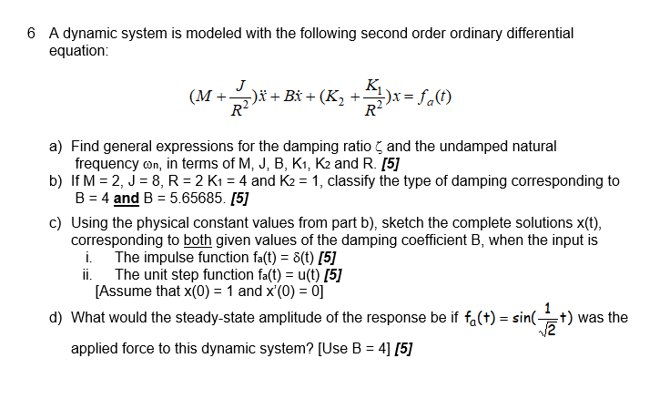 Solved 6 A dynamic system is modeled with the following | Chegg.com