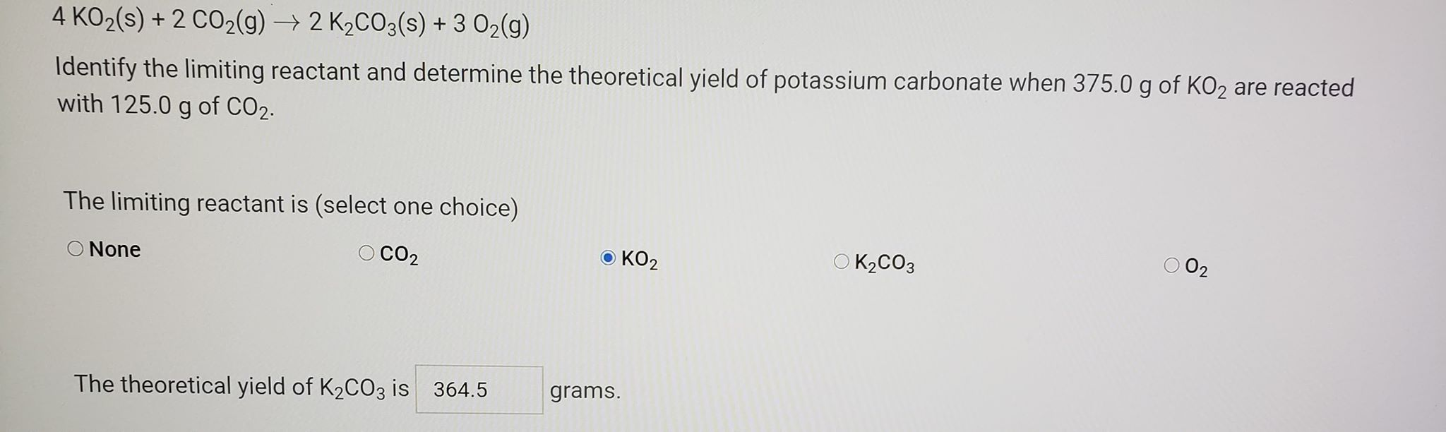 Solved 4 KO2(s) + 2 CO2(g) → 2 K2CO3(s) + 3 02(g) Identify | Chegg.com