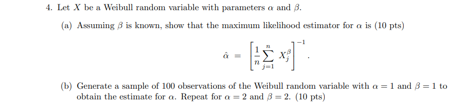 4. Let X be a Weibull random variable with parameters | Chegg.com
