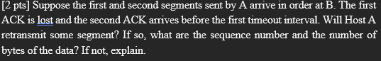 Solved 10 pts] Host A and B are communicating over a TCP | Chegg.com