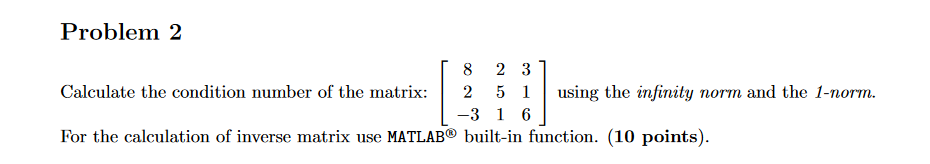 Solved Calculate the condition number of the matrix: | Chegg.com