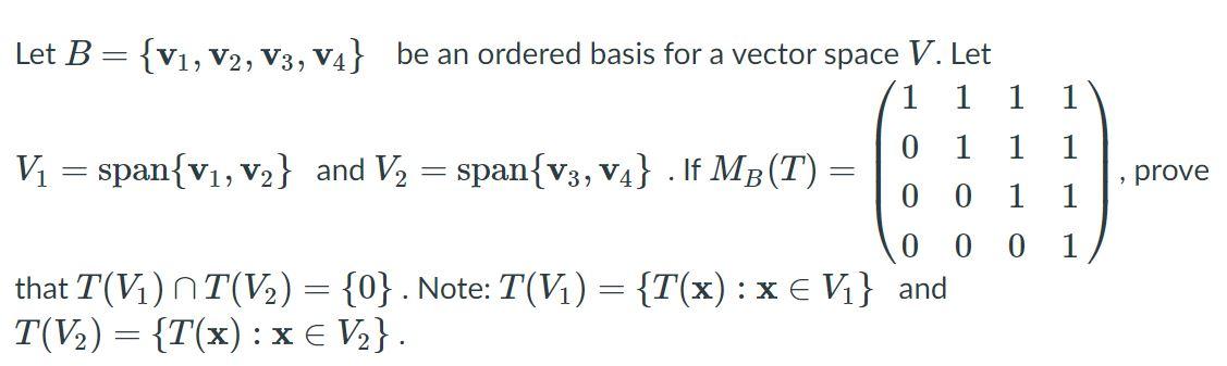 Solved 1 prove Let B = {V1, V2, V3, V4} be an ordered basis | Chegg.com