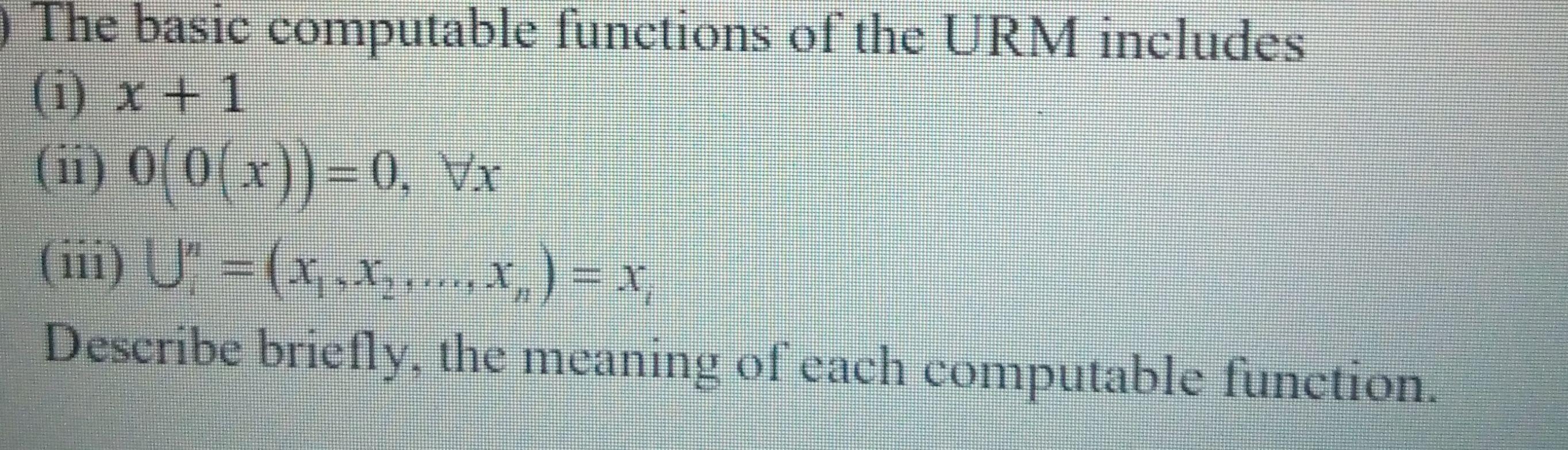 Solved The basic computable functions of the URM includes | Chegg.com