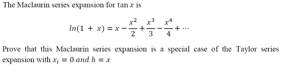 The Maclaurin series expansion for tan x is x3 74 x2 | Chegg.com