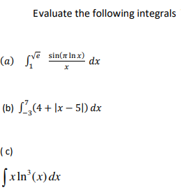 Solved Evaluate the following integrals (a) Sie te sin(nt | Chegg.com
