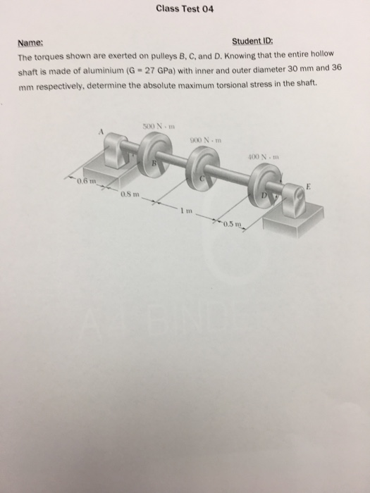 Solved Class Test 04 Student ID: Name: The torques shown are | Chegg.com