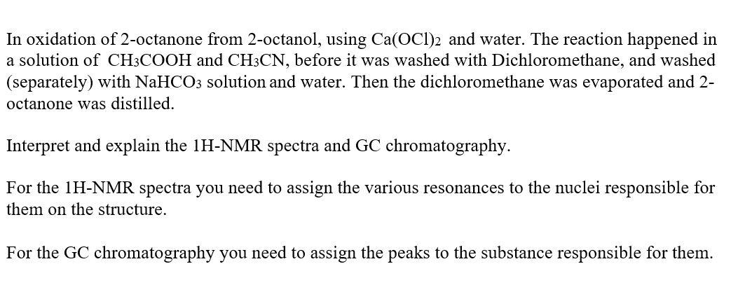 In oxidation of 2-octanone from 2-octanol, using | Chegg.com