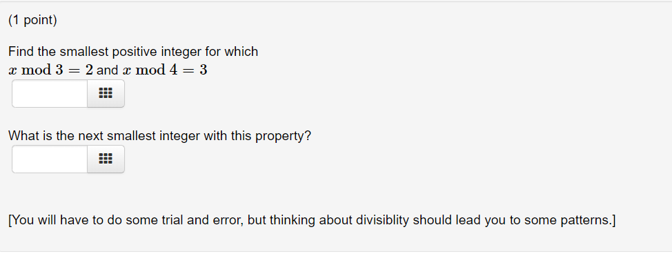 Solved (1 point) Find the SMALLEST positive integer solution | Chegg.com