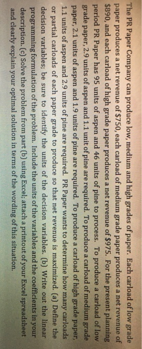 Solved The PR Paper Company can produce low, medium and high | Chegg.com