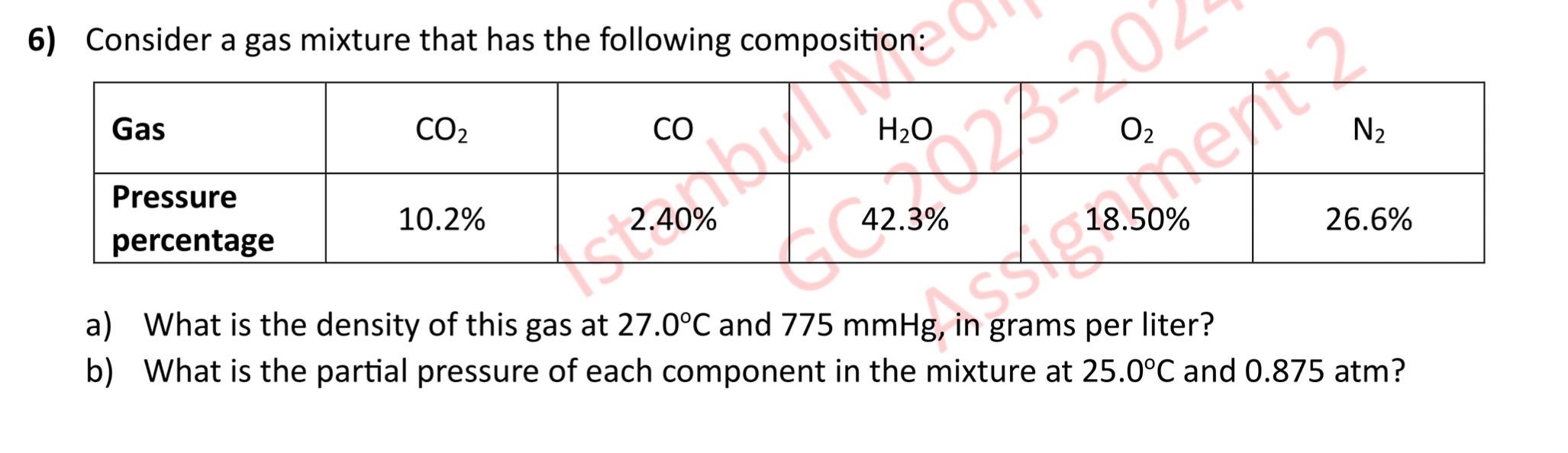 Solved 6) Consider a gas mixture that has the following | Chegg.com