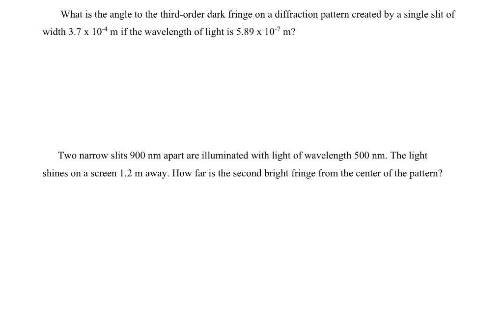 Solved What is the angle to the third-order dark fringe on a | Chegg.com