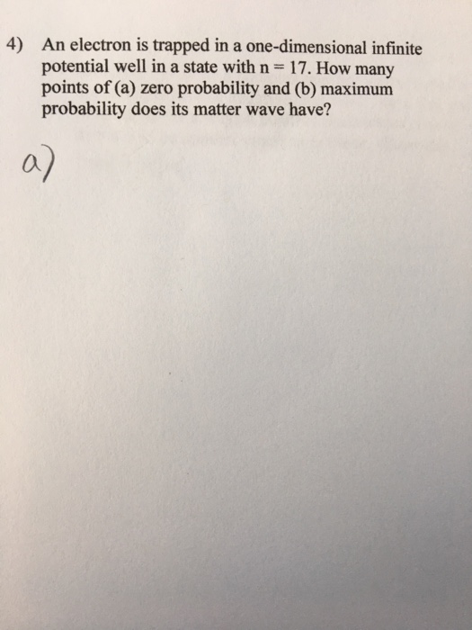 Solved An Electron Is Trapped In A One Dimensional Infinite