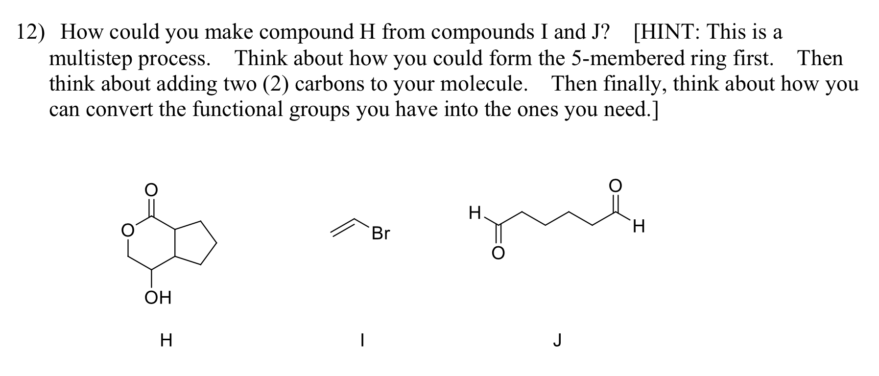 Solved How could you make compound H ﻿from compounds I and | Chegg.com