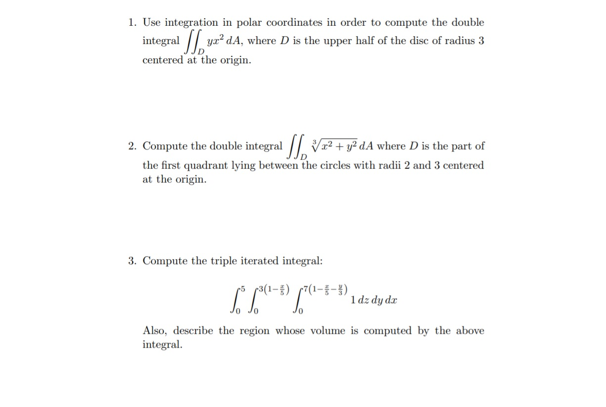 Solved 1. Use integration in polar coordinates in order to | Chegg.com