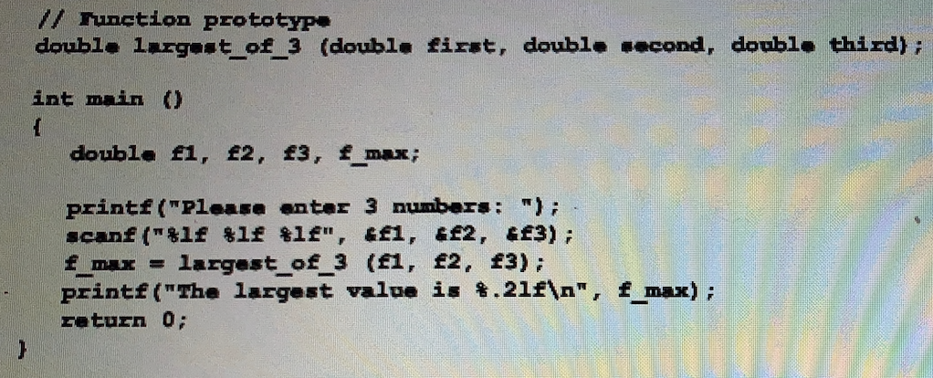 Solved // Function prototype double la gast_of_3 (double | Chegg.com