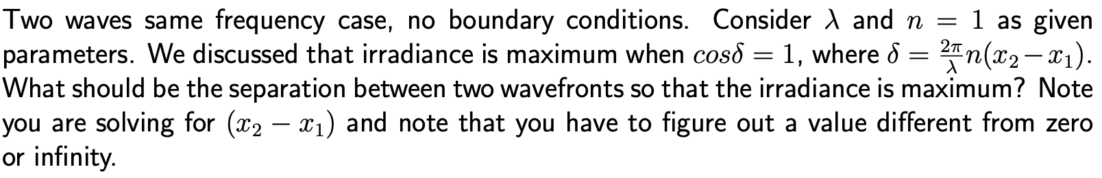 Solved Two waves same frequency case, no boundary | Chegg.com